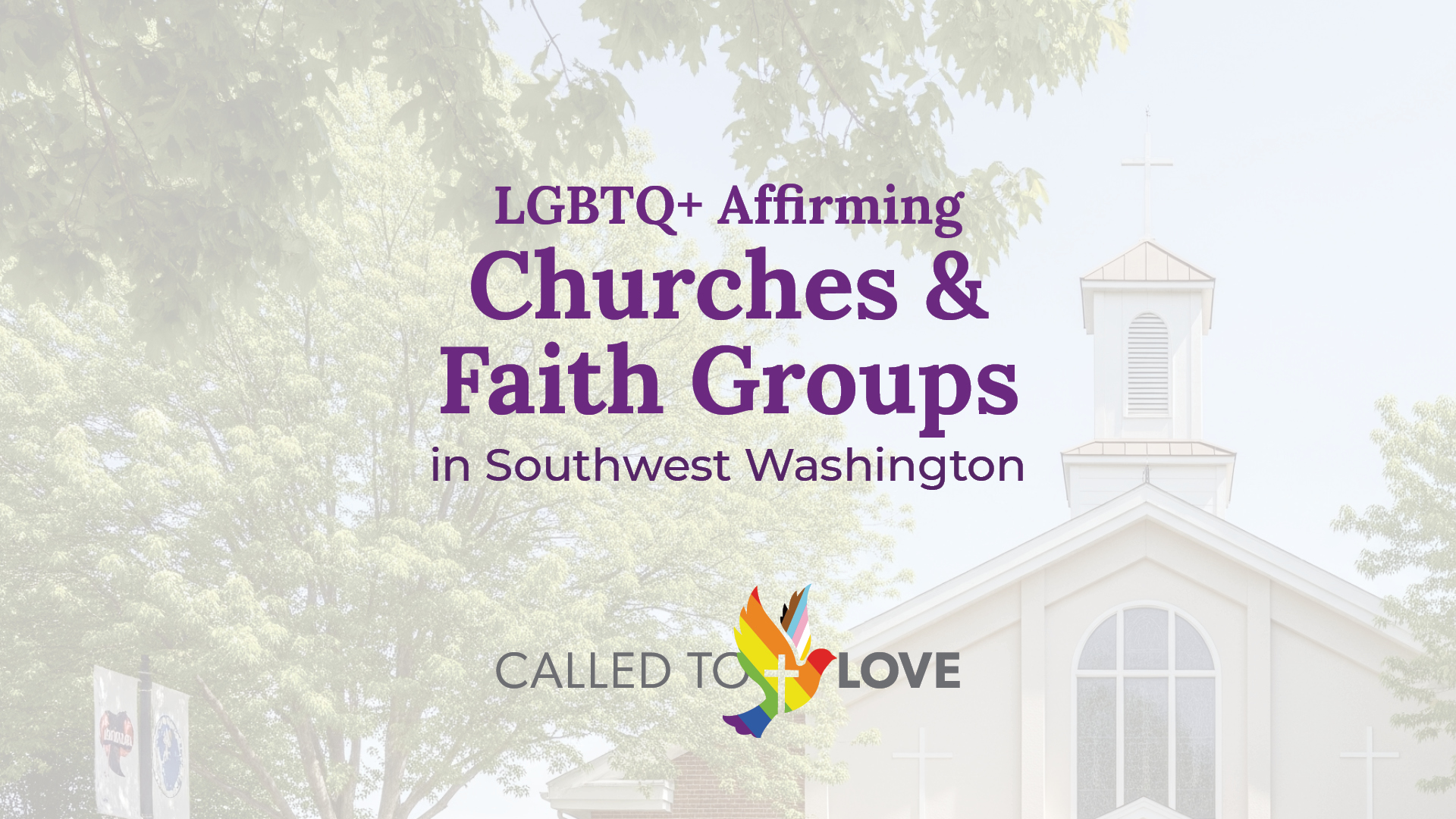 LGBTQ+ Affirming Churches & Organizations | Called to Love
