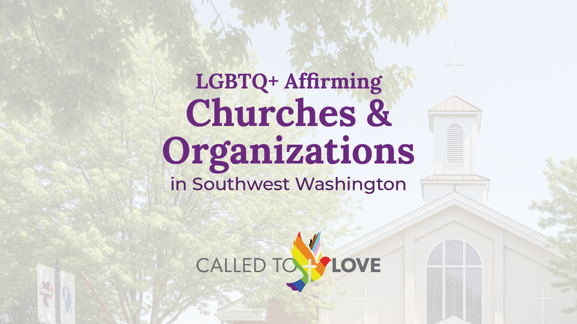LGBTQ+ Affirming Churches & Organizations | Called to Love